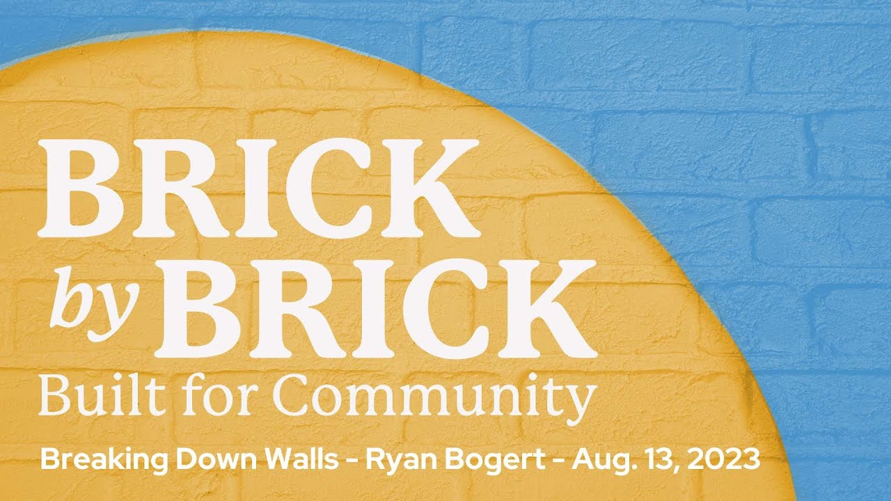 Breaking Down Walls, Ryan Bogert - August 20, 2023 - YouTube