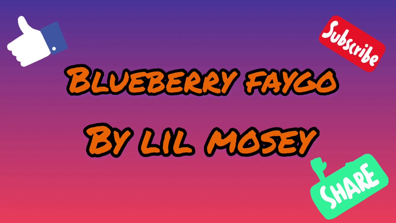 Blueberry Faygo Clean by lil mosey - YouTube