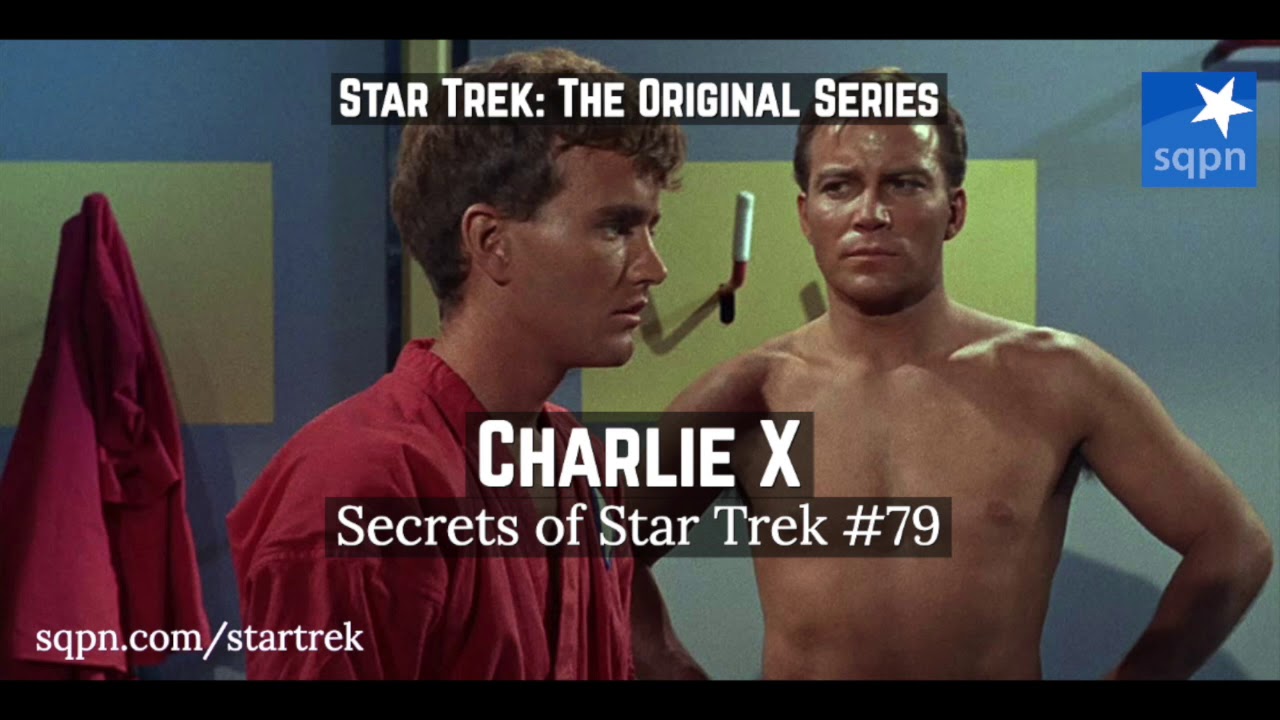 Charlie X (TOS) - The Secrets of Star Trek - YouTube