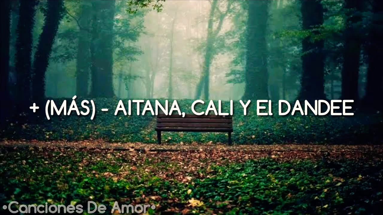 Aitana, Cali Y El Dandee / + (Más) - YouTube