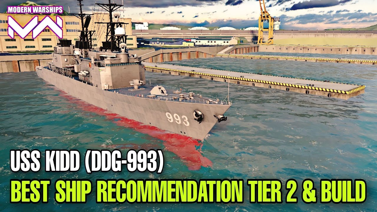 USS KIDD (DDG-993) - Best Ship Recommendation Tier 2 & Build | Modern ...