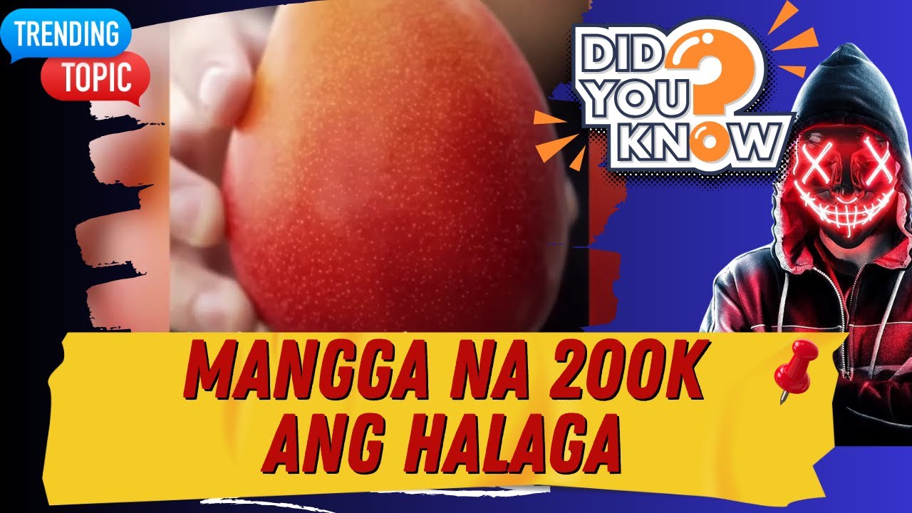 200K na halaga ng 2 pirasong mangga - YouTube