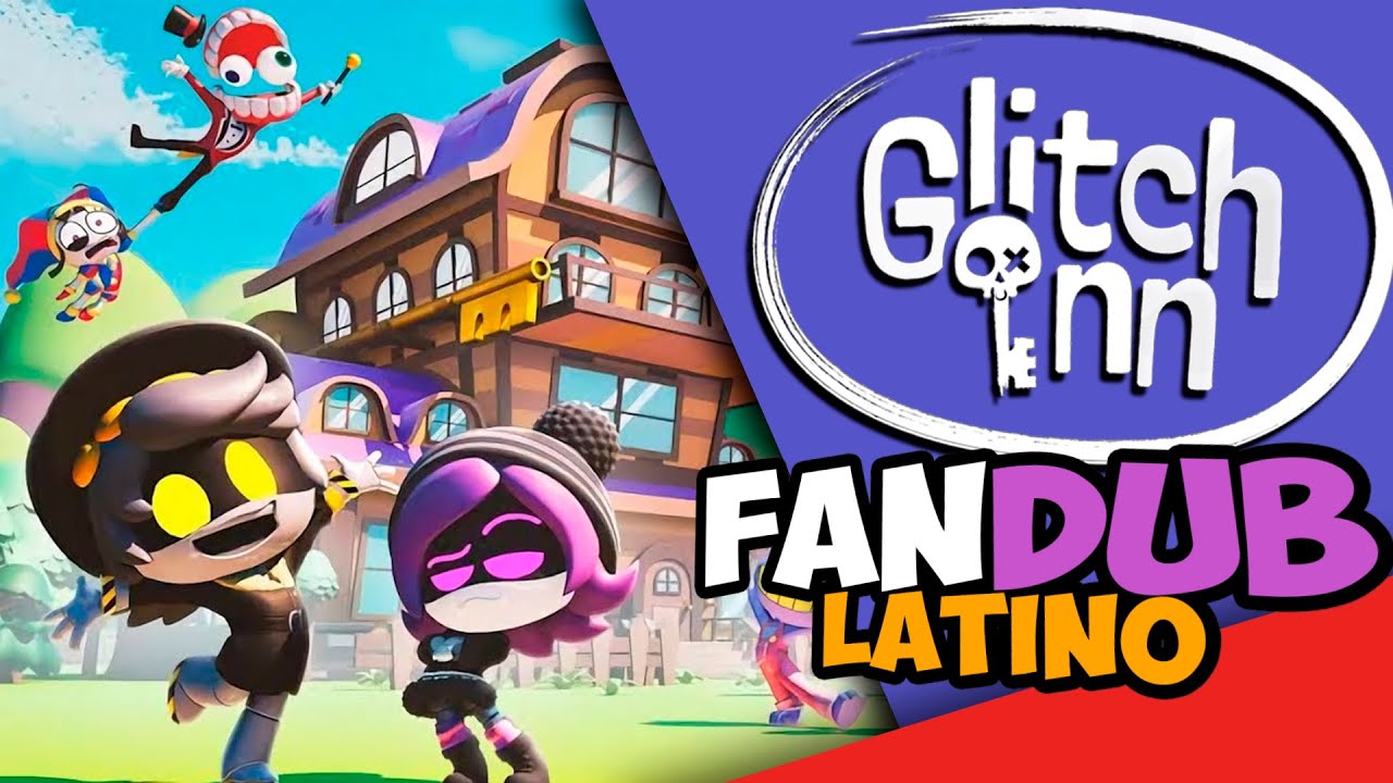 BIENVENIDO A GLITCH INN/FANDUB LATINO - YouTube