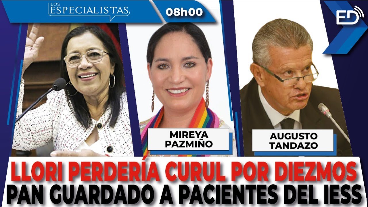 🔴 EN VIVO 🔴 Llori perdería curul por diezmos | Pan guardado a pacientes ...