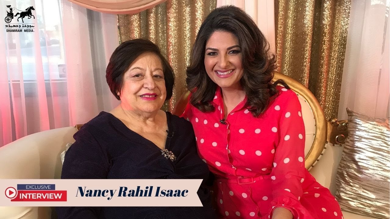 An exclusive interview with Nancy Isaac, one of Assyria’s most talented ...