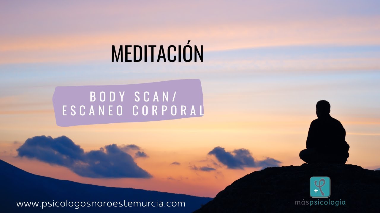 ESCANEO CORPORAL/ BODY SCAN - YouTube