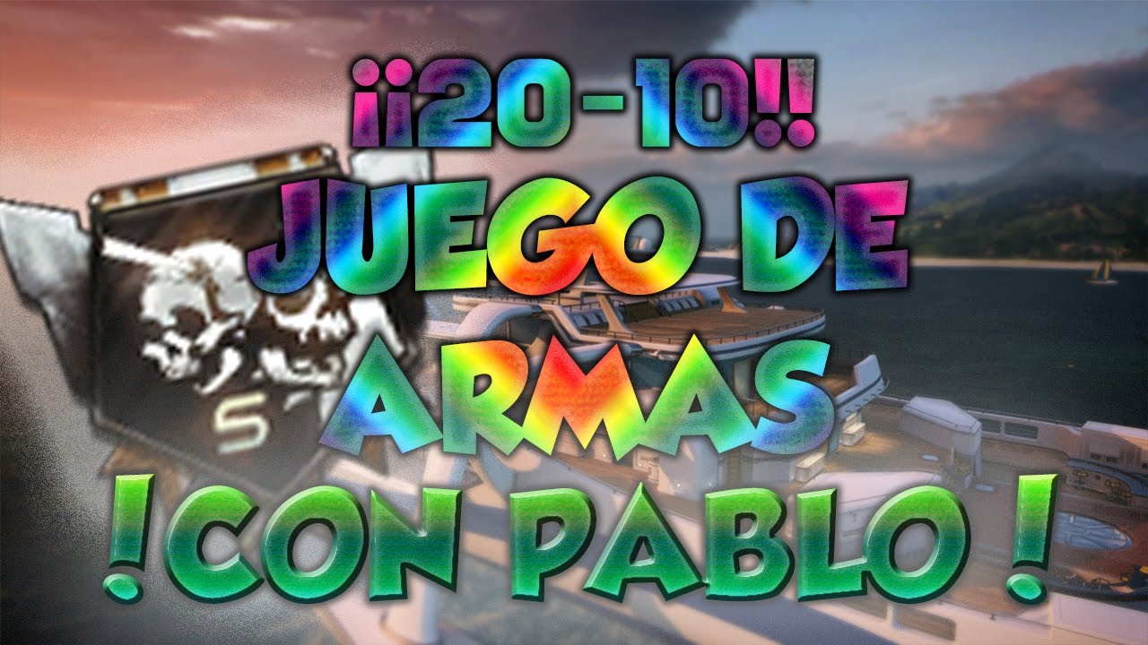 20-10 en JUEGO DE ARMAS con PABLO !! - YouTube