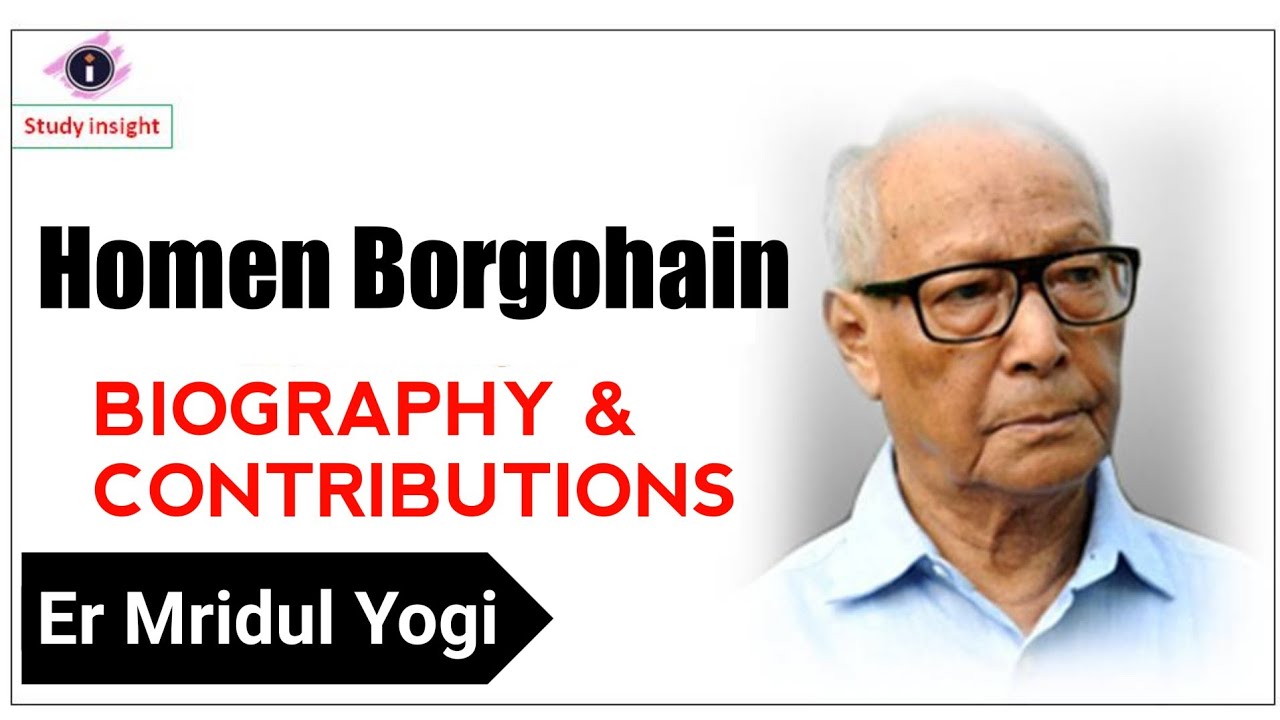 Homen Borgohain || Biography and Contributions || Study insight - YouTube
