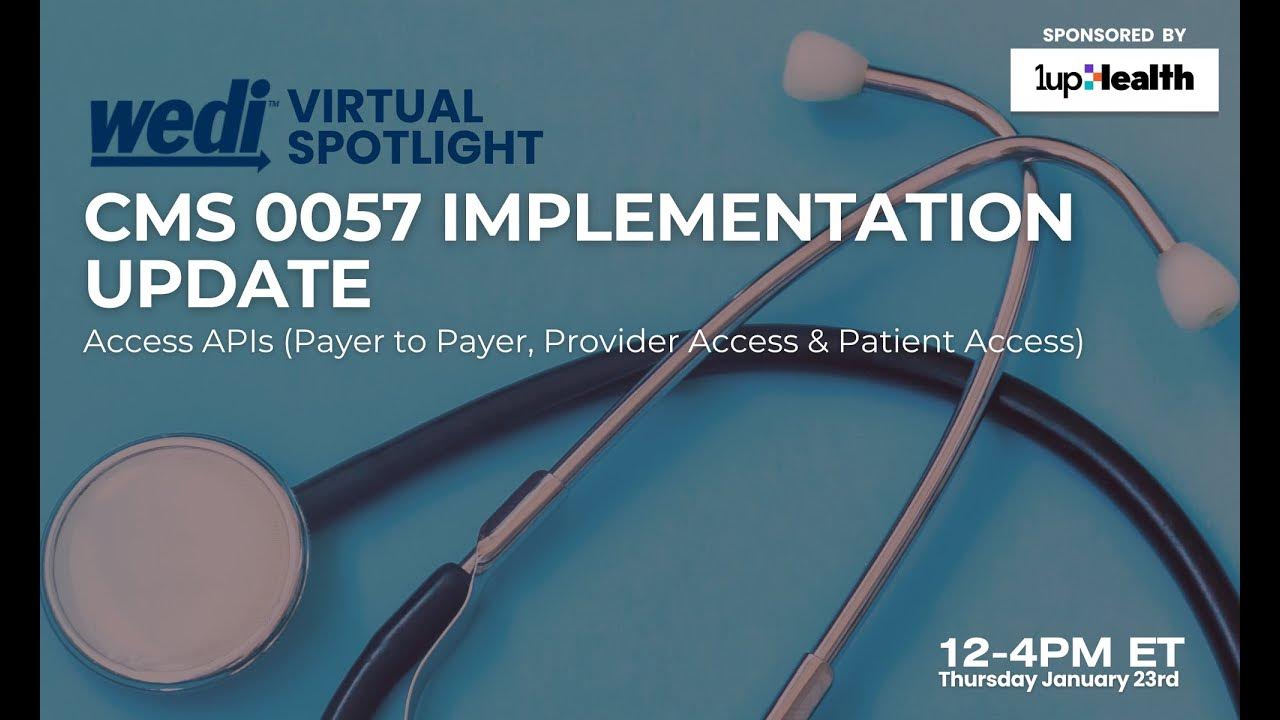 CMS 0057 Implementation Update: Access APIs (Payer to Payer, Provider Access & Patient Access ...