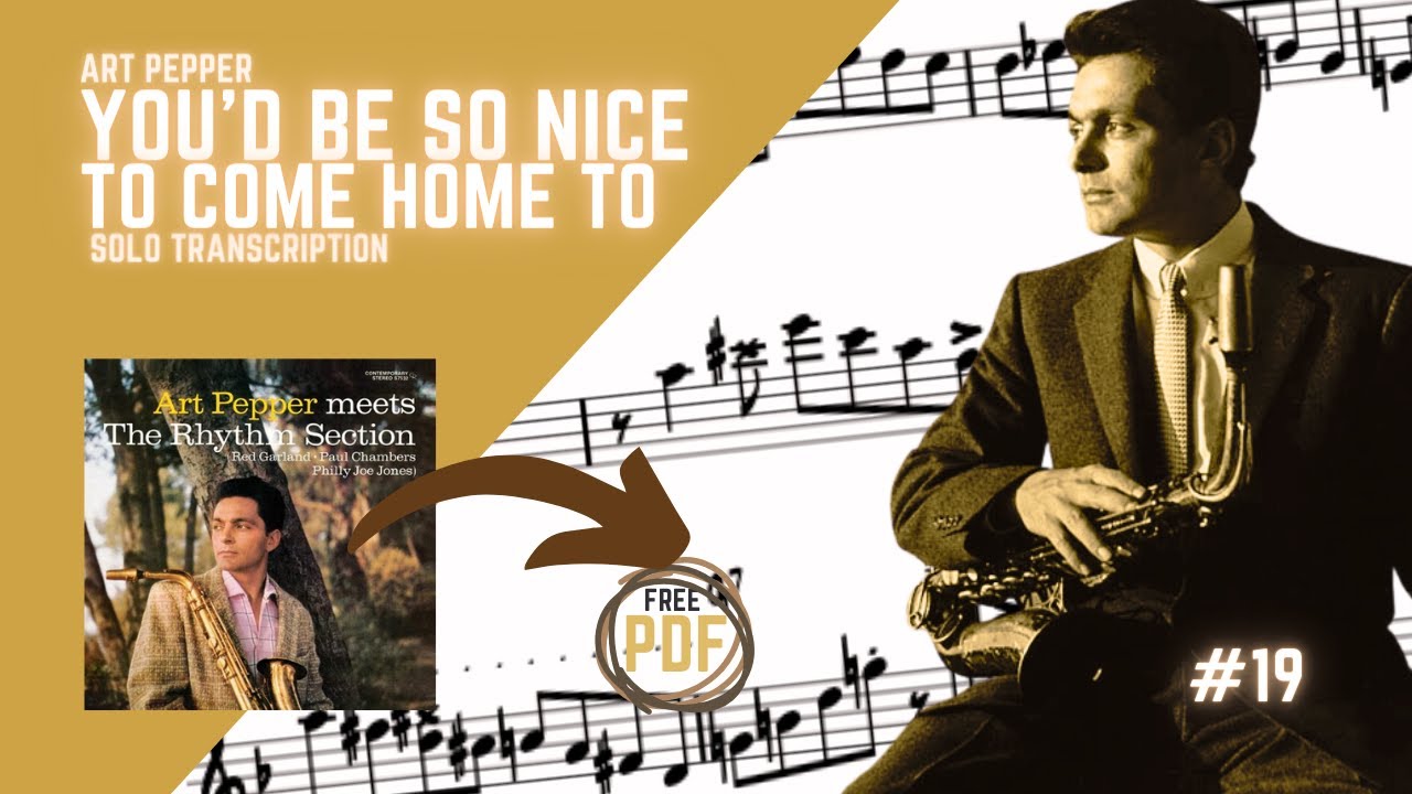 You'd be so nice to come home to (Art Pepper) FREE SAXOPHON SOLO TRANSCRIPTION😍🙌 - YouTube