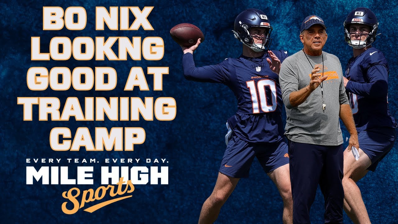 How Bo Nix is Excelling at Broncos Training Camp: Insider Analysis from ...