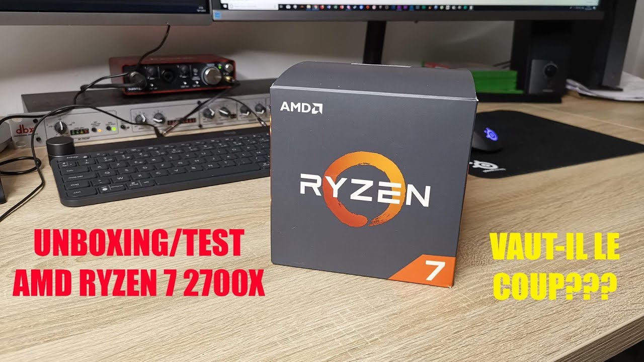 AMD RYZEN 7 2700X: UN PROCESSEUR PERFORMANT? [Unboxing/Test] - YouTube