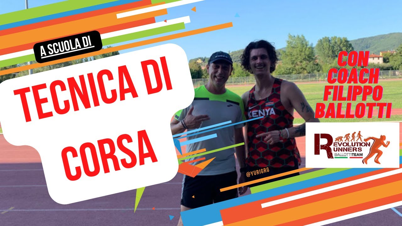 A scuola di tecnica di corsa - Con Filippo Ballotti, Coach di ...