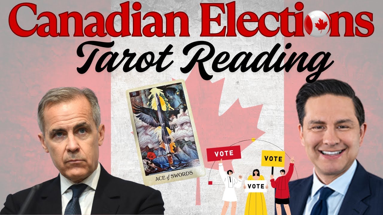 2025 CANADIAN ELECTIONS Predictions tarot reading! Karmic Turning Point ...