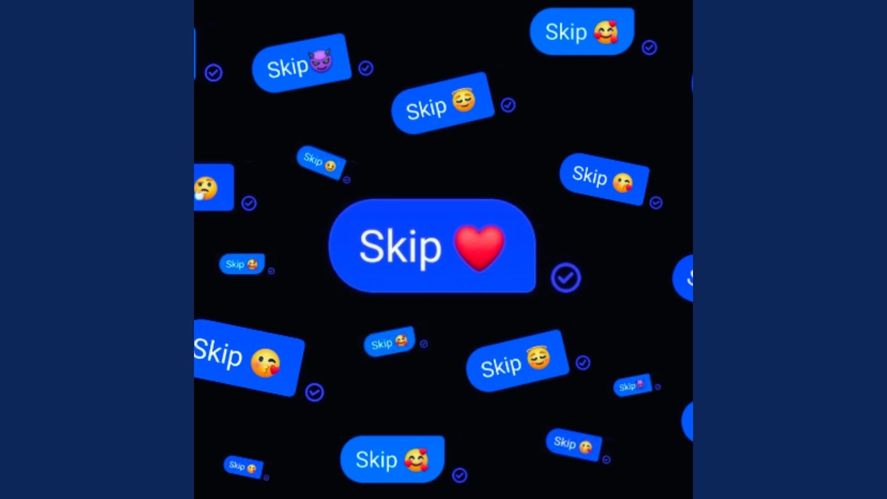 Skip - YouTube