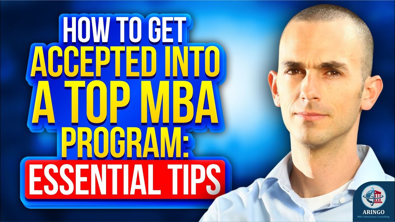 How To Get Accepted Into A Top MBA Program: Essential Tips | Aringo.com ...