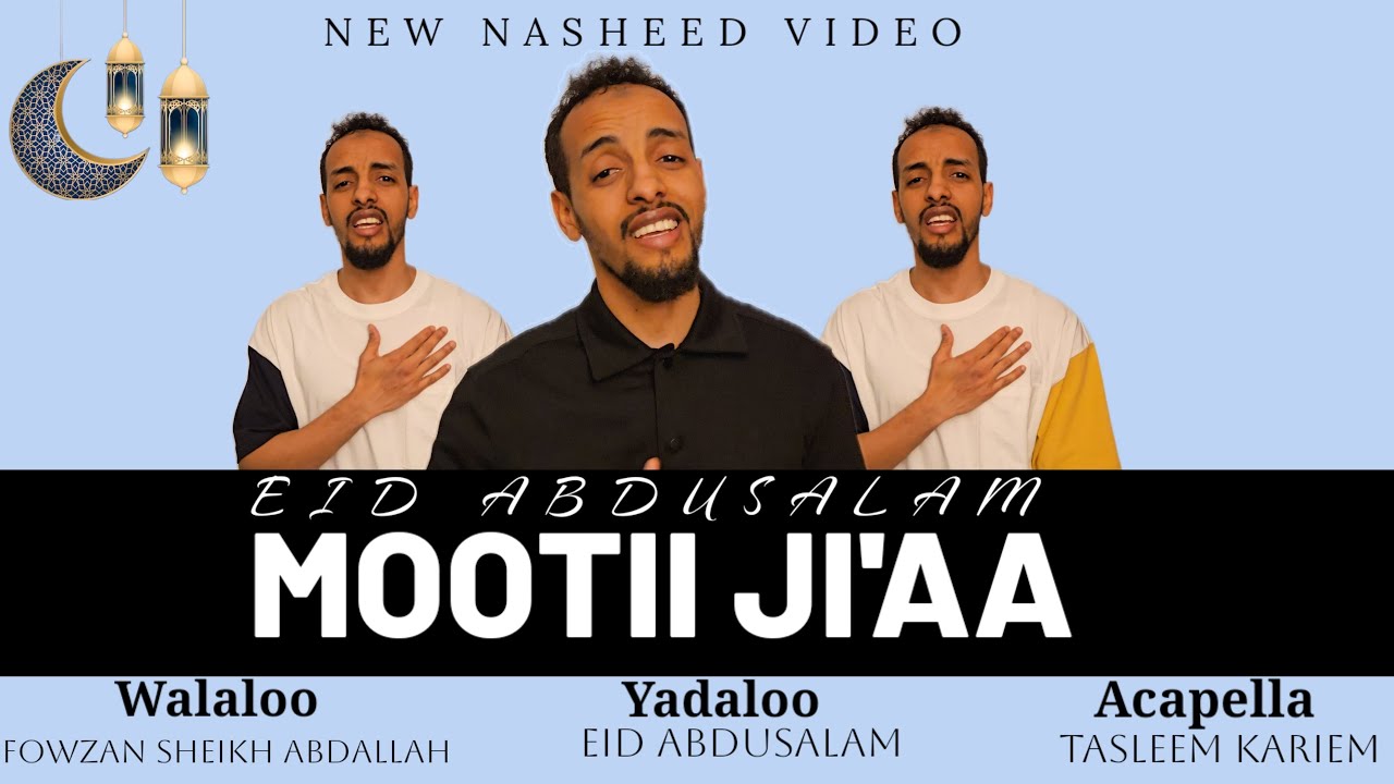 Eid Abdusalam - MOOTII JI'AA | new Ethiopian vocal only nasheed - YouTube