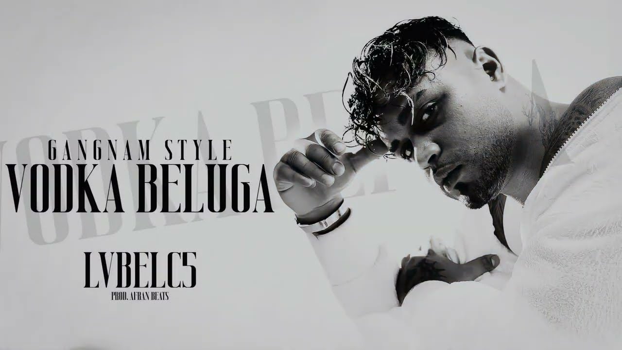 vODKA BELUGA x GANGNAM STYLE / Mix (Prod.Kero Beats) #yazmixi - YouTube