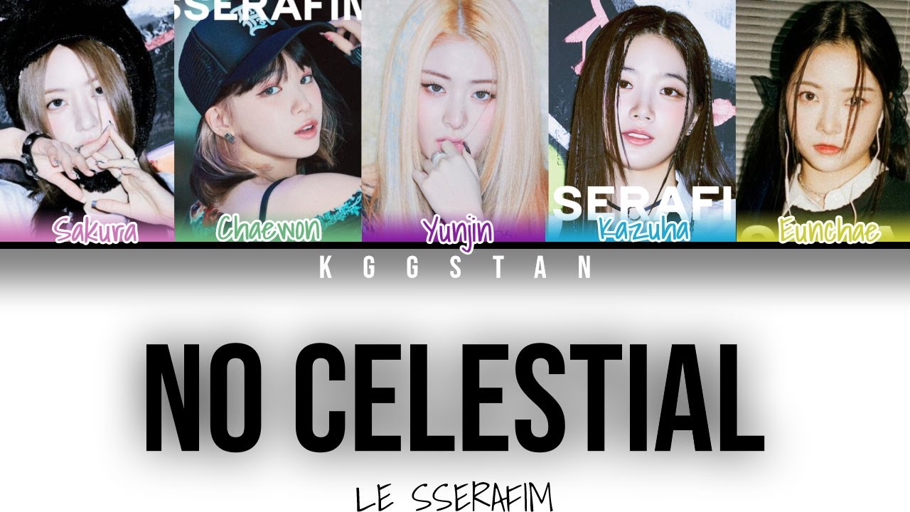 LE SSERAFIM - No Celestial | Color Coded Lyrics (Han/Rom/Eng) - YouTube