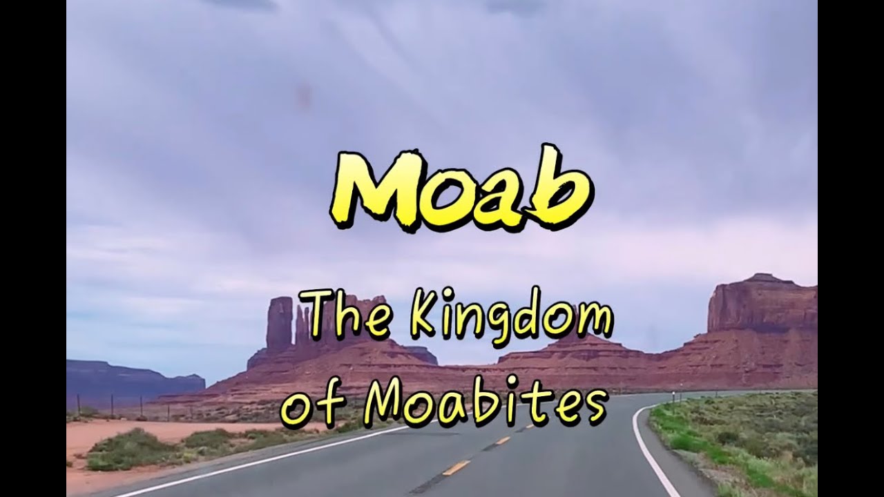 Moab - The Kingdom of Moabites - YouTube