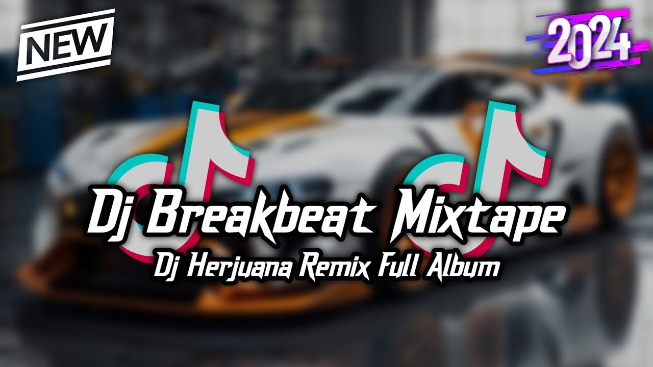 DJ BREAKBEAT MIXTAPE _ DJ HERJUANA REMIX FULL ALBUM - YouTube