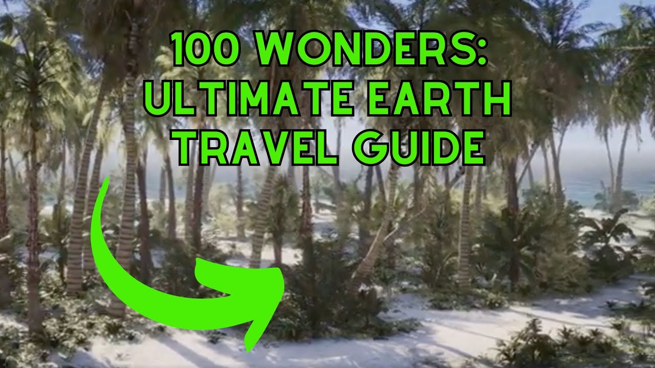 Vacation Planner! 100 Wonders: Ultimate Earth Travel Guide - YouTube