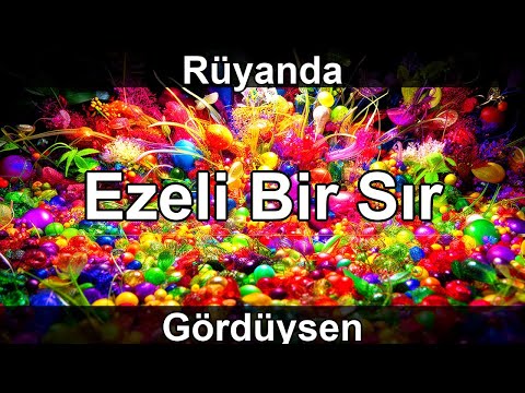 Rüyada Ezeli Bir Sır Görmek Ne Anlama Gelir?