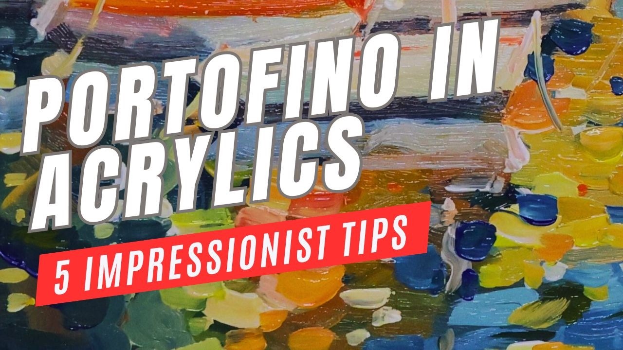 Painting Portofino in Acrylics | Loose Impressionist Brushwork & Color ...