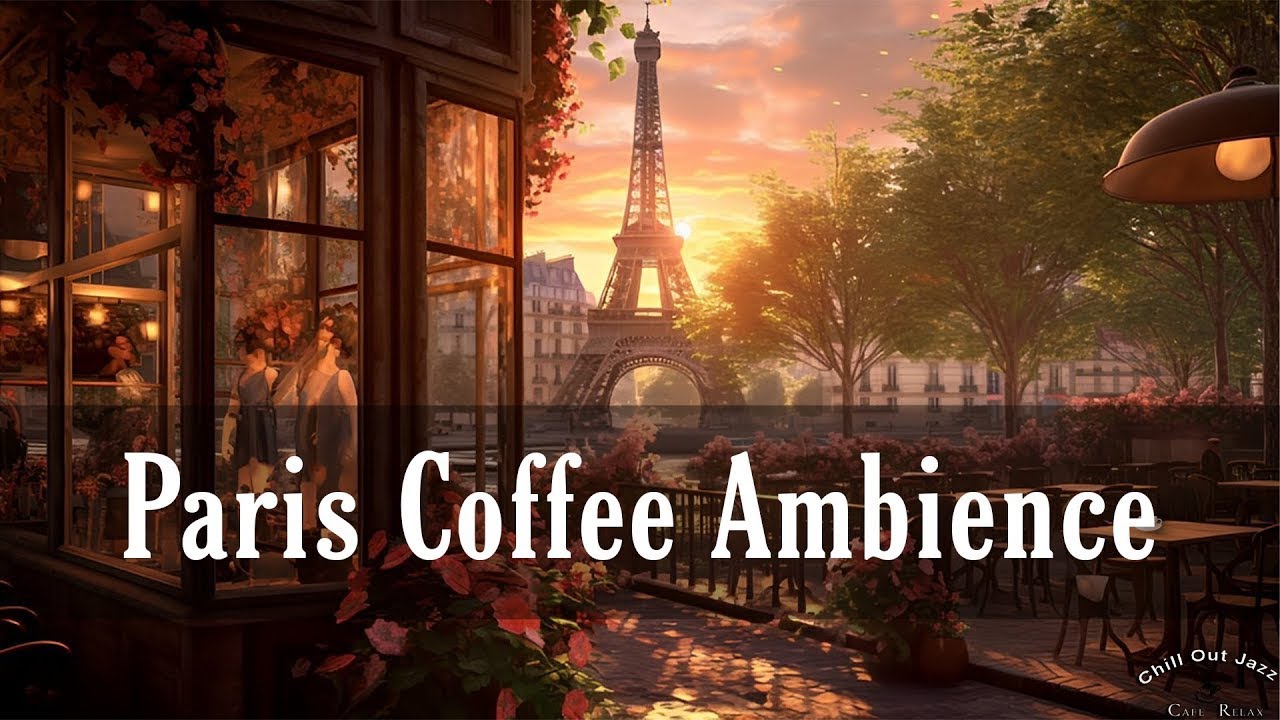 Paris Coffee Ambience Jazz ☕ Smooth Piano Jazz Music for Relaxation ...