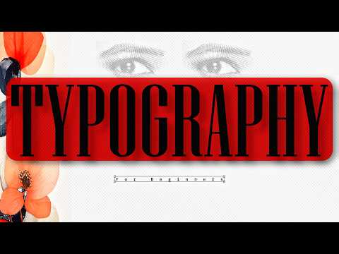 The Ultimate Beginner Guide To TYPOGRAPHY | No Bs**
