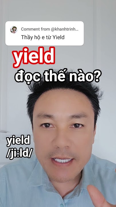 Từ Yield đọc thế nào? - YouTube