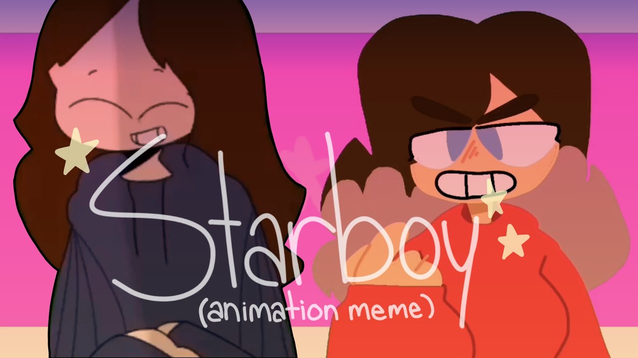 Starboy Animation Meme // COLLAB - YouTube