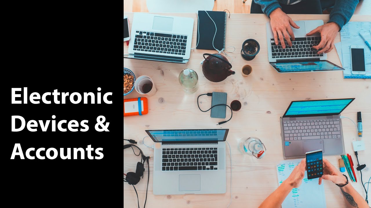 Electronic Mobile Devices and Online Accounts - YouTube