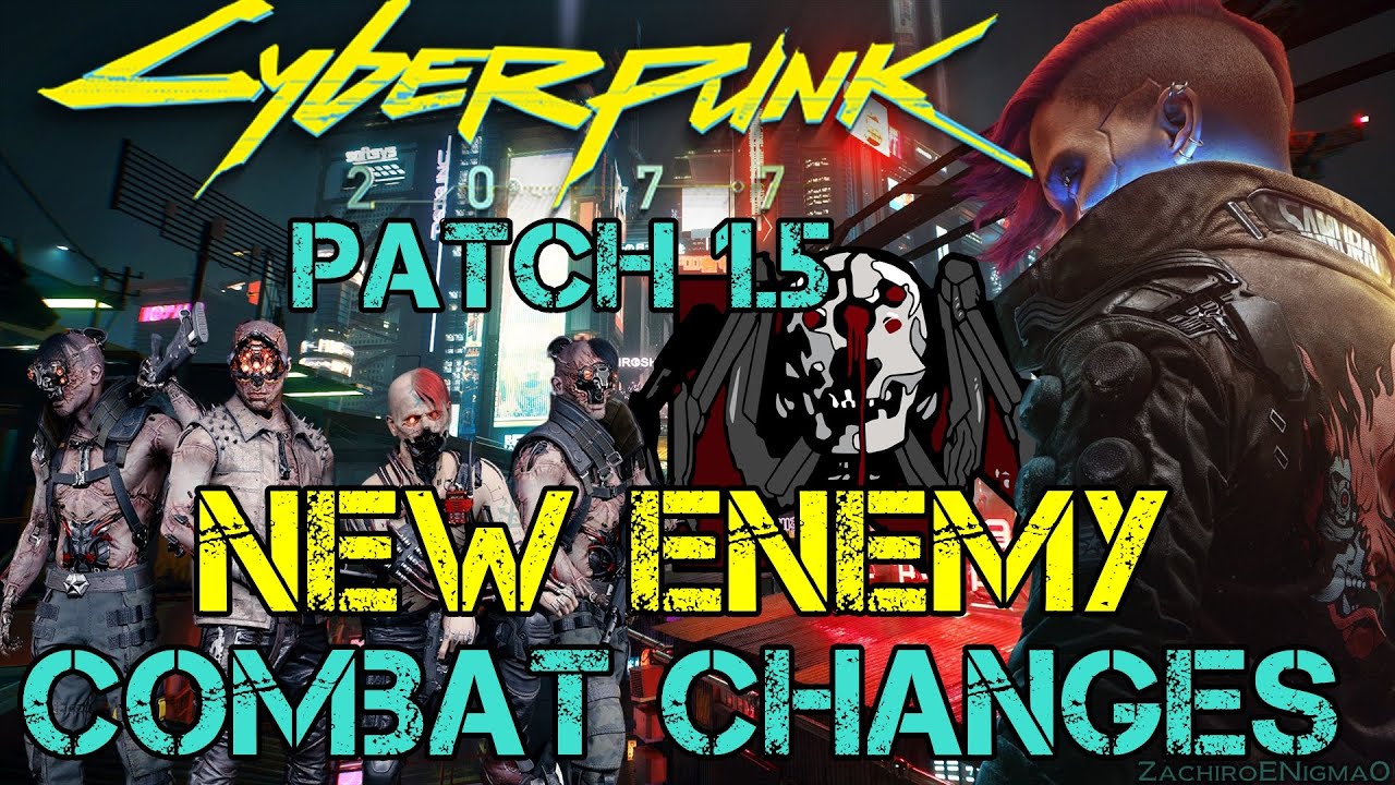 Cyberpunk 2077 - Patch 1.5 - Enemy Interaction/Combat Changes! - YouTube