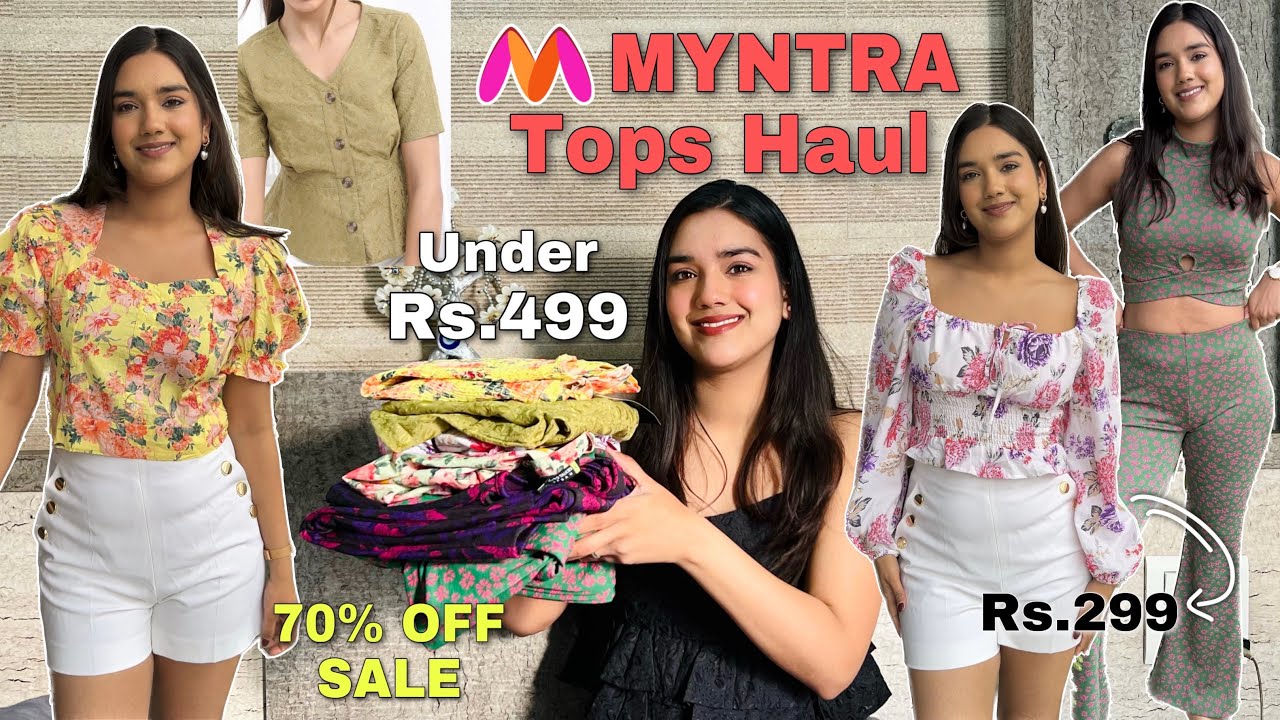 Huge MYNTRA Summer Tops Haul | Starting from Rs.280 | Upto 70% OFF ...