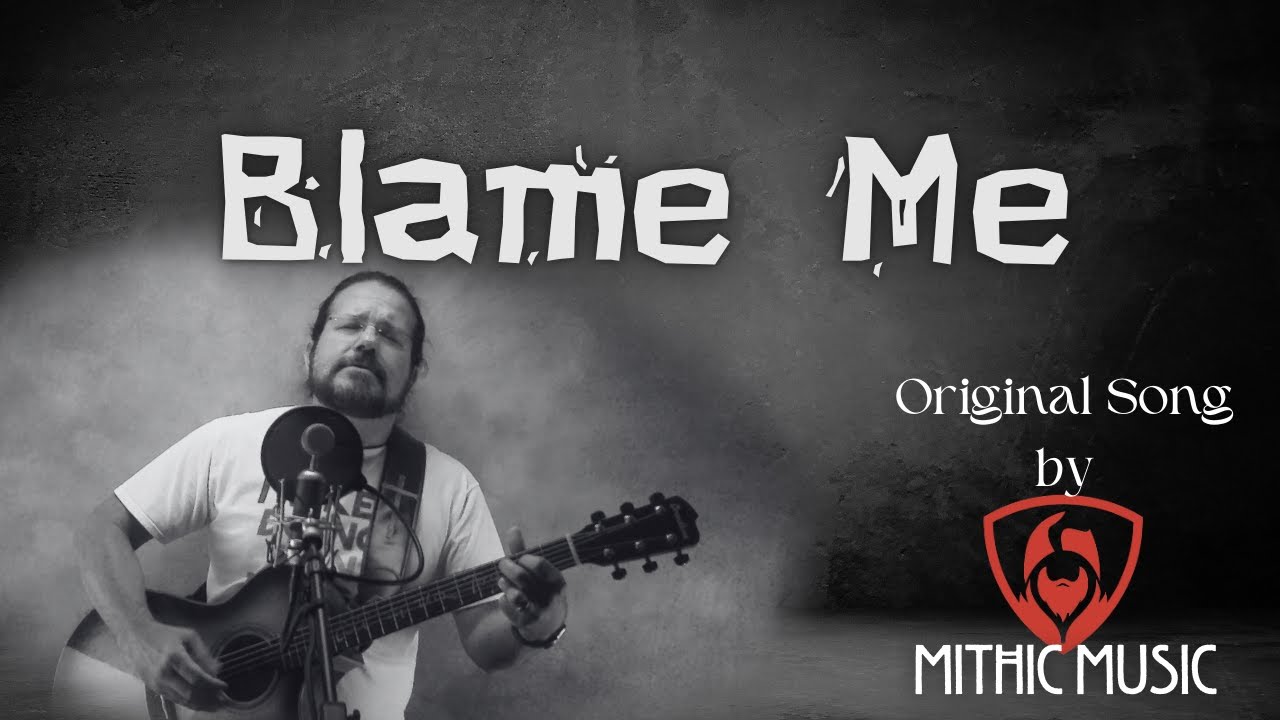 "Blame Me" an original song - YouTube