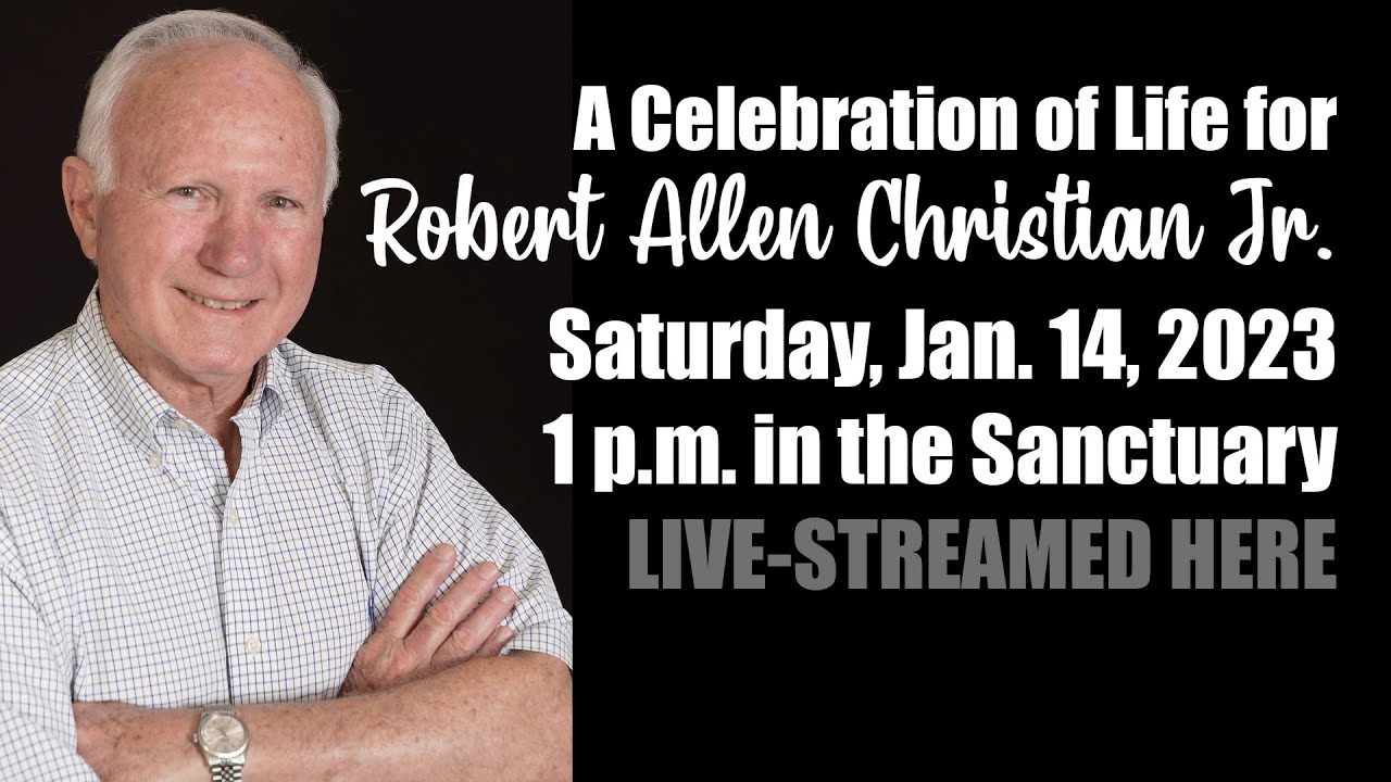 Celebration of Life for Robert (Bob)Allen Christian Jr. - YouTube