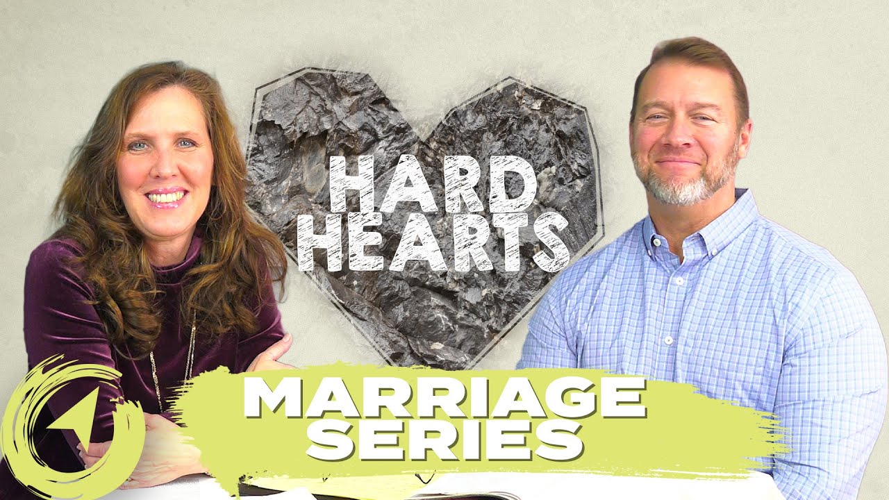 Hardened Hearts in Marriage - Steps to a Healthy Marriage PT. 5 ...