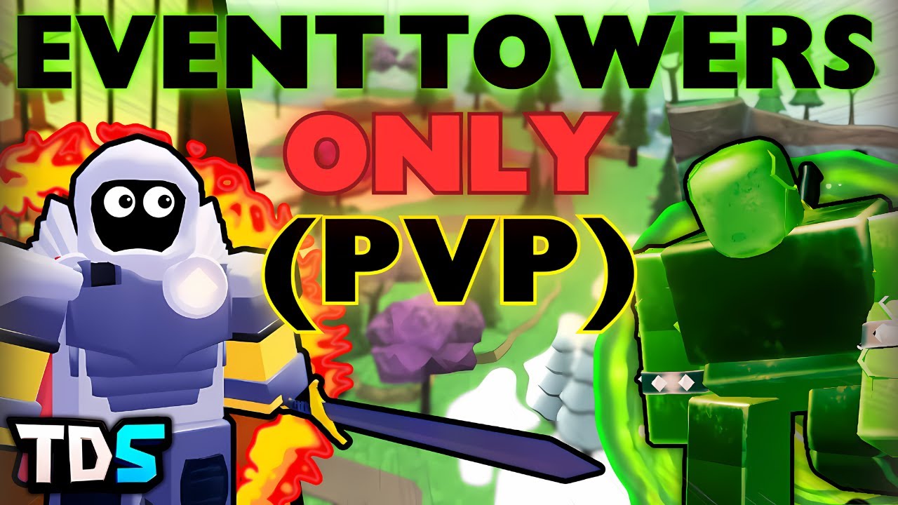 TDS PVP But With Only Event Towers.. - YouTube