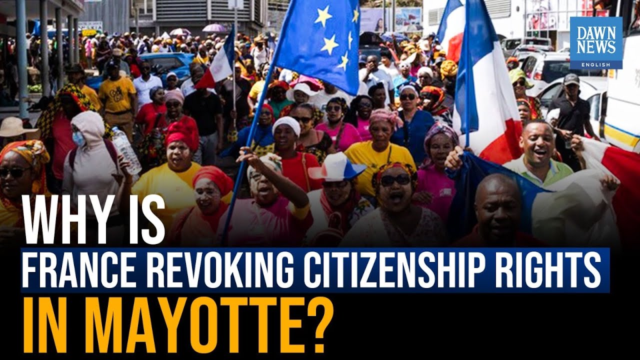 Why Is France Revoking Citizenship Rights In Mayotte? | Dawn News ...