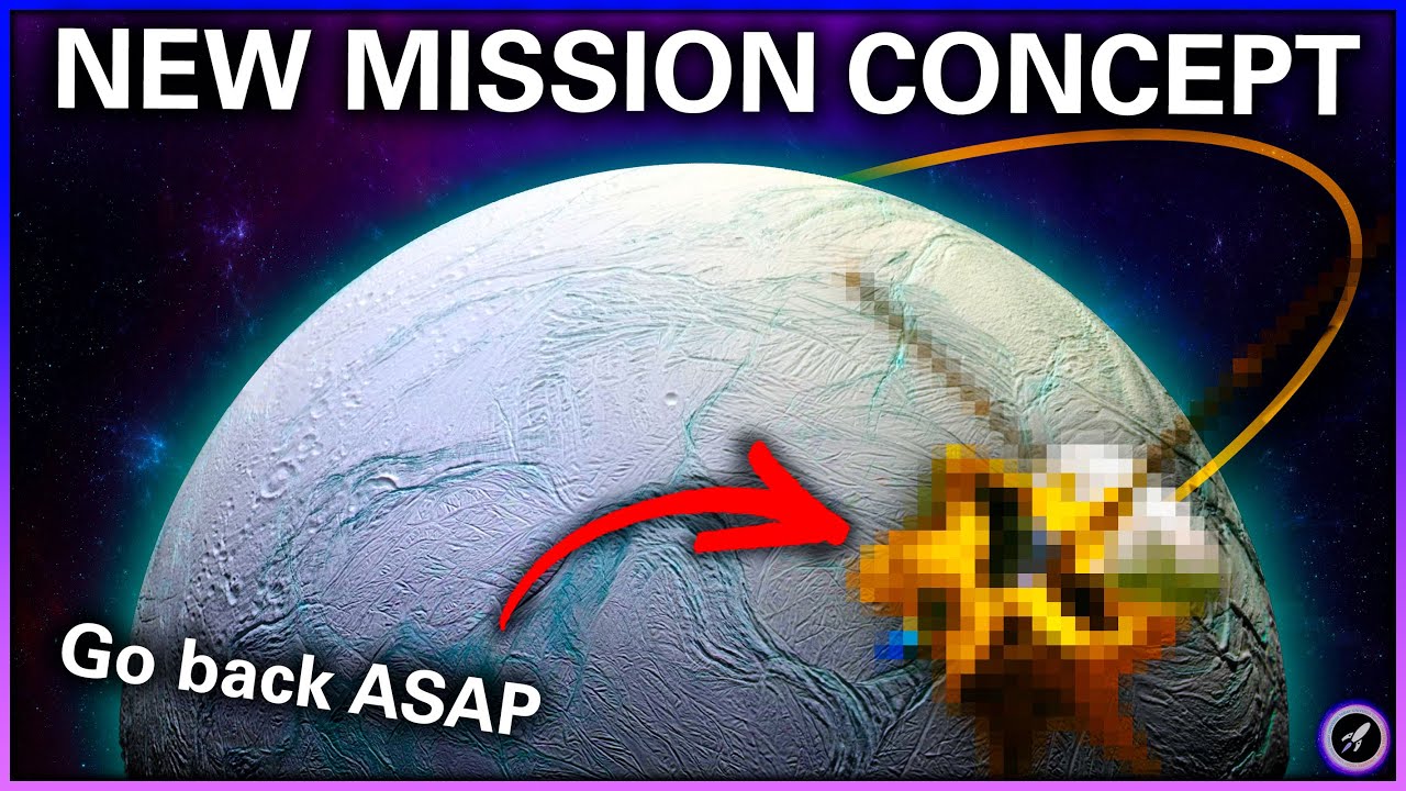 We Must Go Back To Enceladus! Here's Why - YouTube