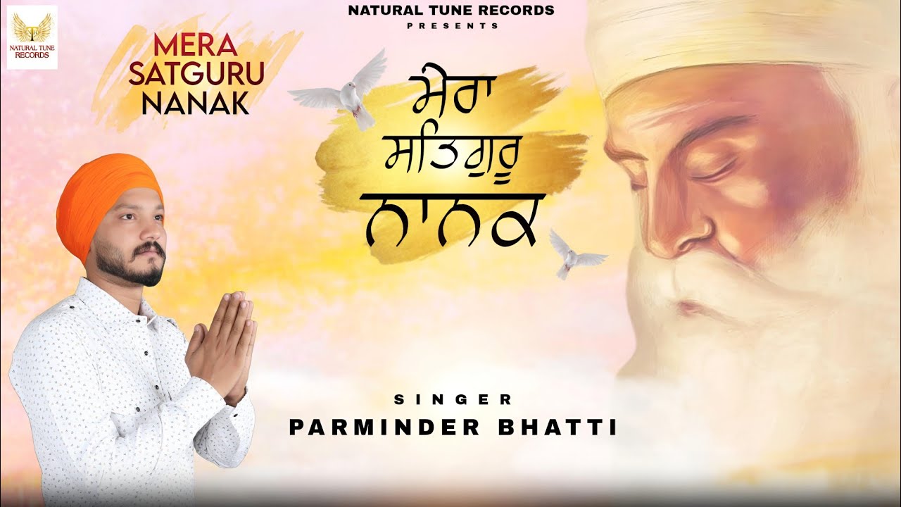 Mera Satguru Nanak | Parminder Bhatti | Natural Tune Records | New ...