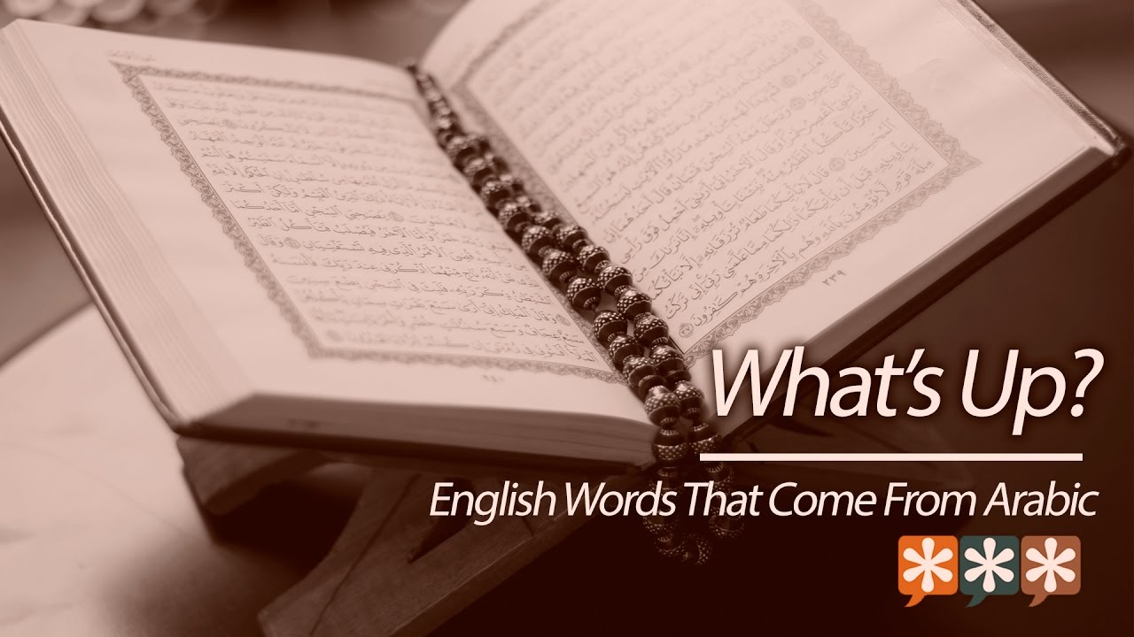 Whats Up Arabic Loan Words In English YouTube whats-up-arabic-loan-words-in-english-youtube