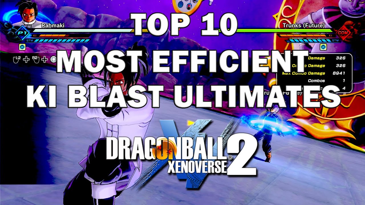 TOP 10 MOST EFFICIENT KI BLAST ULTIMATES IN XENOVERSE 2 - YouTube