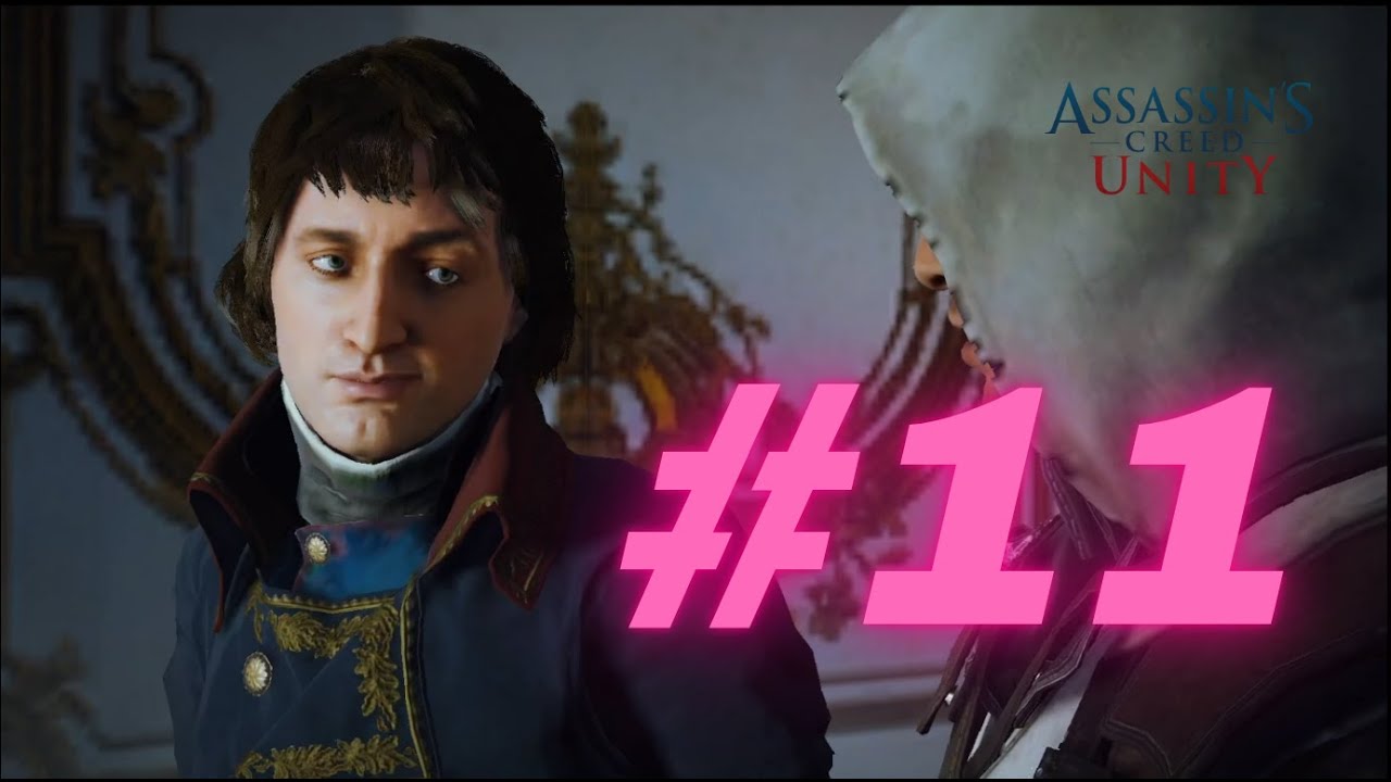 Assassin's Creed Unity: #11 Napoleão Bonaparte!!! - YouTube