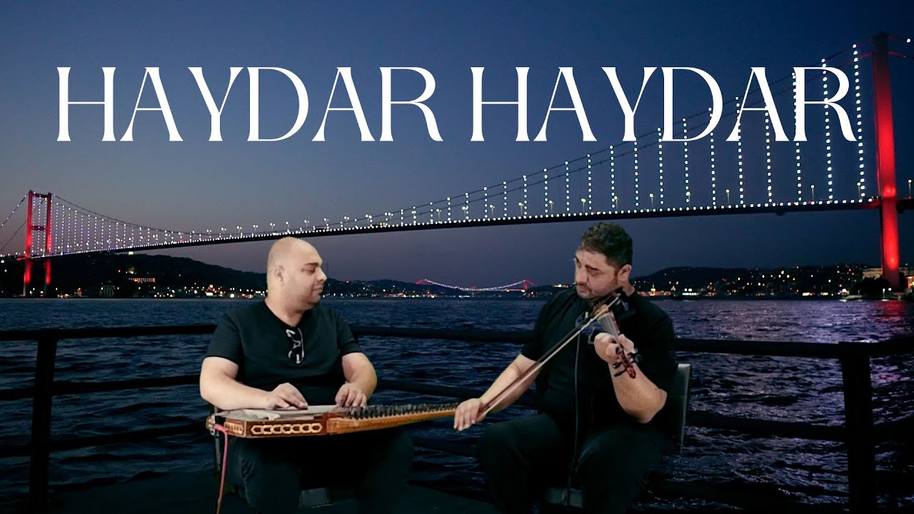 Haydar Haydar - Kınık Kardeşler: Song Lyrics, Music Videos & Concerts