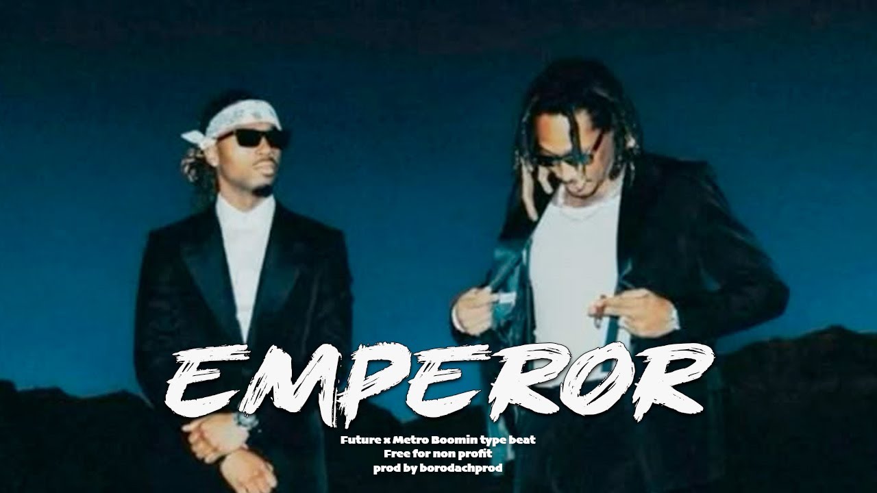 Aggressive Dark Trap Beat – “EMPEROR” | Future x Metro Boomin - YouTube