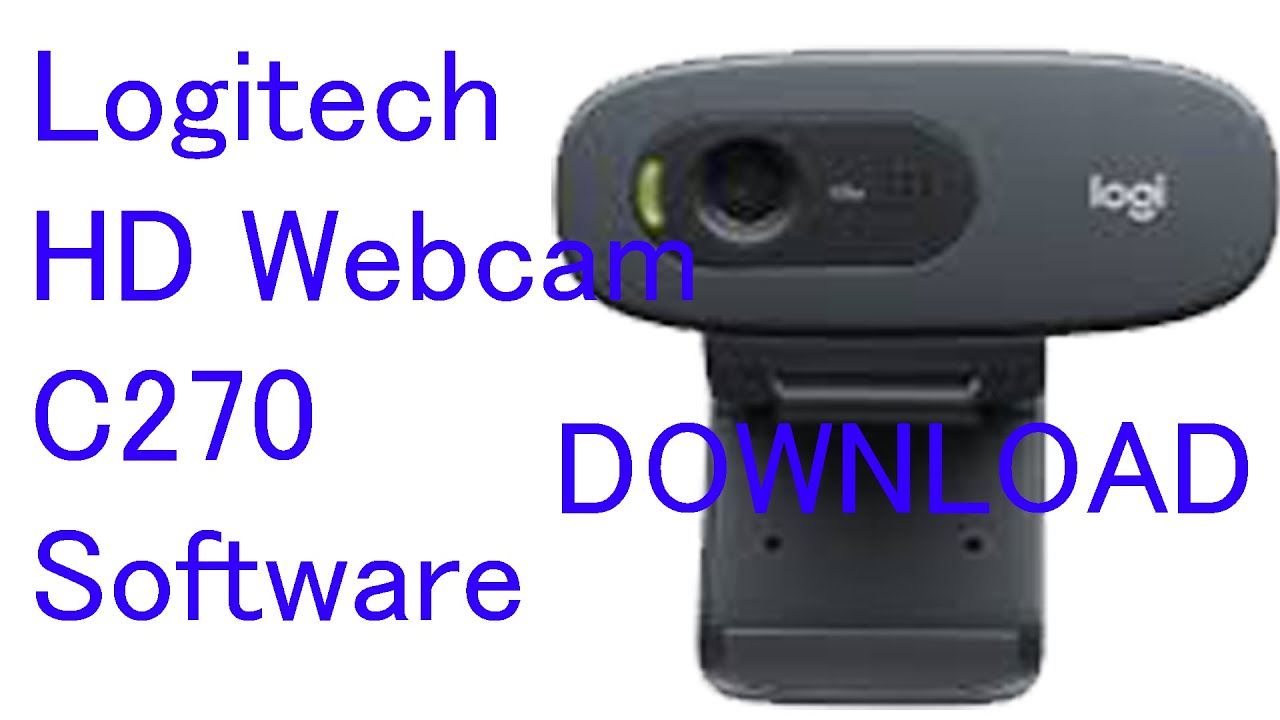 Logitech HD Webcam C270 Software Os Compat Download Link In ...