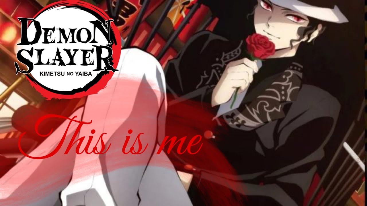 This is me {Sarah} / The Greatest Showman / [Démon Slayer] - YouTube