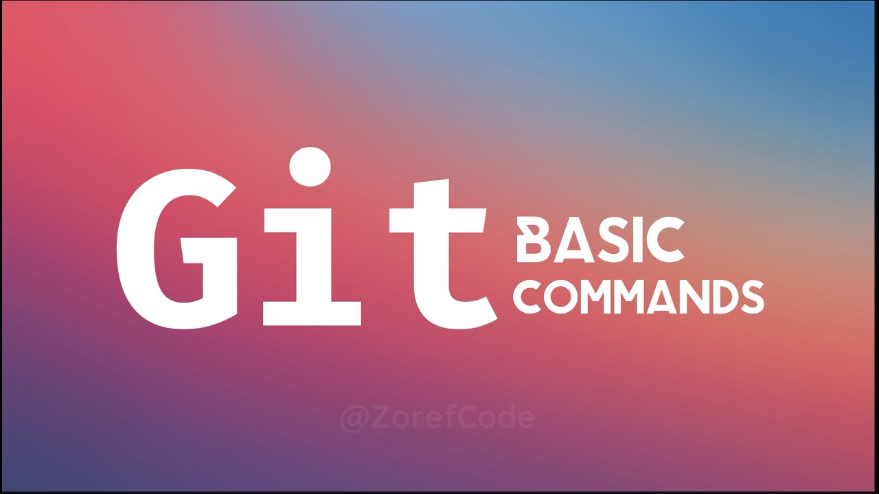 Git Basic Commands Youtube